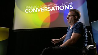 BBC Arts - BBC at the Edinburgh Festivals, 2017 - EIF Conversations ...