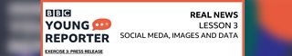 Lesson 3: Social media, images and data - BBC Teach