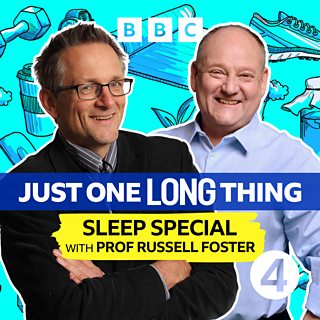 BBC Radio 4 - Just One Thing - with Michael Mosley - Six secrets to a ...