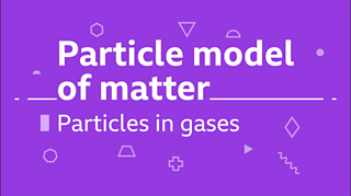 Matter - GCSE Physics (Single Science) - BBC Bitesize