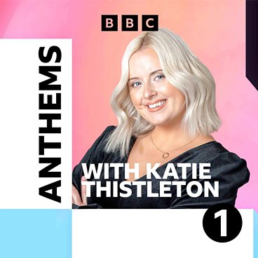BBC Sounds - Radio 1 Anthems - Available Episodes