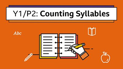Counting syllables - English - Learning with BBC Bitesize - BBC Bitesize