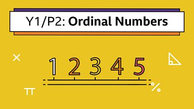 Ordinal numbers - Maths - Learning with BBC Bitesize - BBC Bitesize