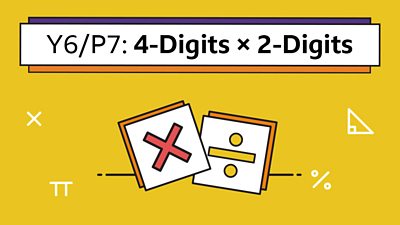 Multiplication up to 4-digits by 2-digits - Maths - Learning with BBC ...