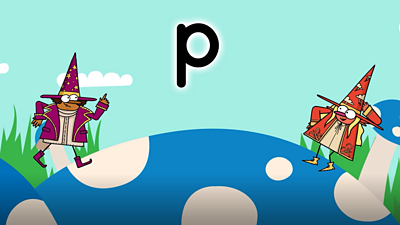 The p sound | phonics | p words - BBC Bitesize