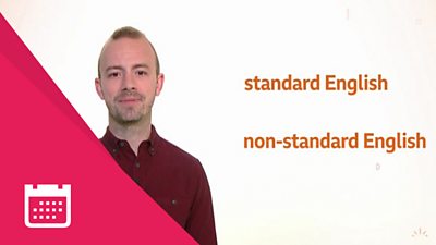 Using standard and non-standard English - English - Learning with BBC ...