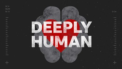Deeply Human - Media Centre