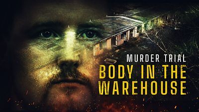 Murder Trial: Body in the Warehouse