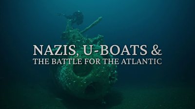 Nazis, U-boats And The Battle For The Atlantic