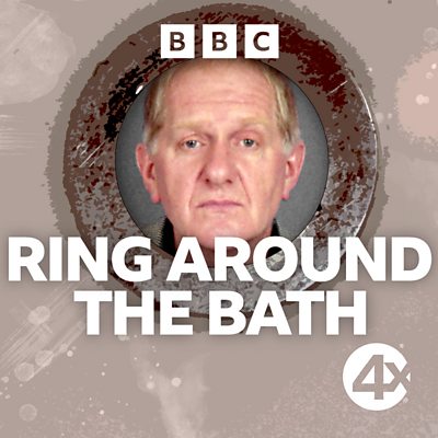 BBC Sounds - Ring Around the Bath - Available Episodes