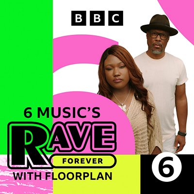 BBC Sounds - 6 Music's Rave Forever - Available Episodes