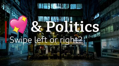 General election 2019: Do love and politics go together? - BBC News