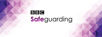 Welcome to Safeguarding at the BBC - Safeguarding