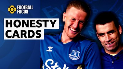 Football Focus: Everton's Jordan Pickford and Seamus Coleman reveal all ...