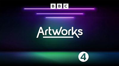 BBC Radio 4 announces Artworks, a brand new podcast strand