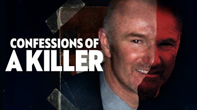 Documentary series Confessions Of A Killer comes to BBC iPlayer