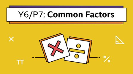Factors, multiples and primes - KS2 Maths - BBC Bitesize