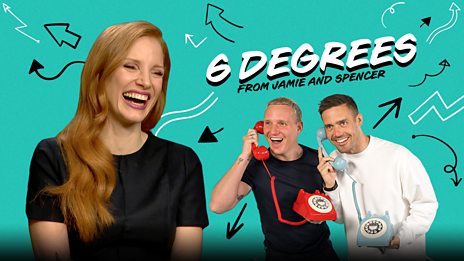 6 Degrees from Jamie and Spencer - Jessica Chastain - BBC iPlayer