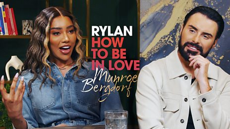 Rylan: How to Be... - How to Be in Love: 5. Munroe Bergdorf - BBC iPlayer