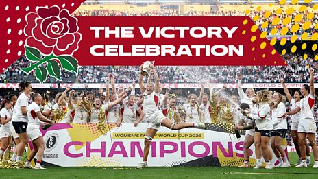 Women's Rugby World Cup 2025 - The Victory Celebration - BBC iPlayer