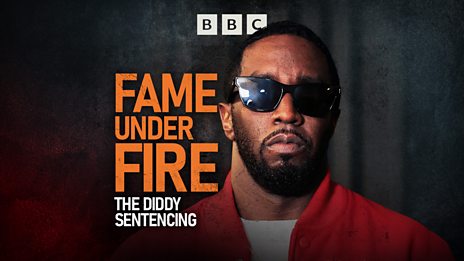Fame Under Fire - Diddy given more than four years in jail - BBC iPlayer