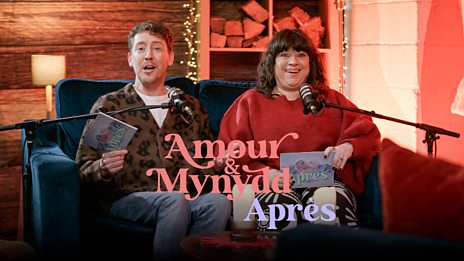 Amour & Mynydd - Cyfres 2: Apres: Amour & Mynydd 2 - BBC iPlayer