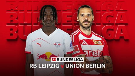 Bundesliga - 2025/26: RB Leipzig v Union Berlin - BBC iPlayer