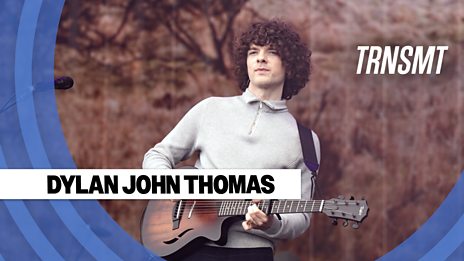 TRNSMT - 2026: Dylan John Thomas - BBC iPlayer