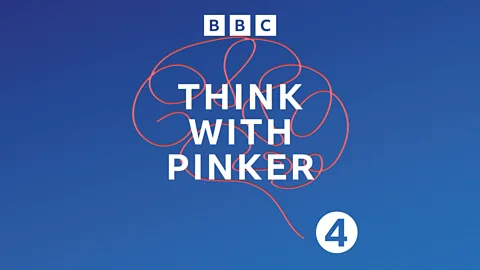 BBC Audio | Think with Pinker | Welcome to Think with Pinker