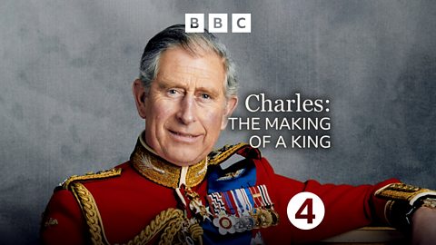 BBC Radio 4 - Charles: The Making of a King