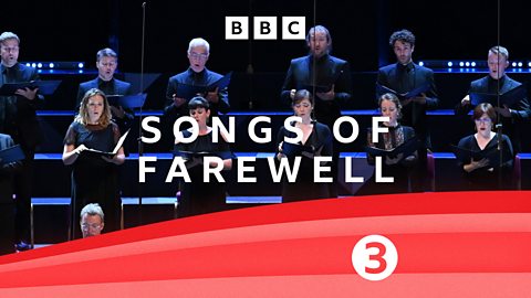BBC Radio 3 - BBC Singers: Songs of Farewell