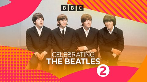 BBC Radio 2 - Celebrating The Beatles
