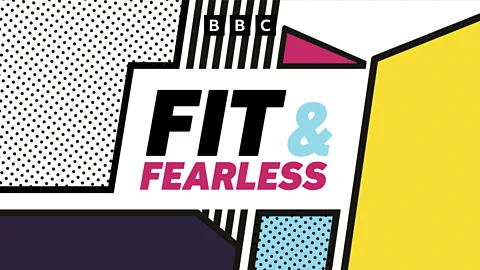 BBC Audio | Fit & Fearless | Exercise and Isolation