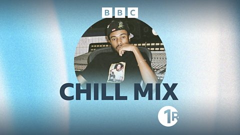BBC Radio 1 - Radio 1's Chill Mix - Available now
