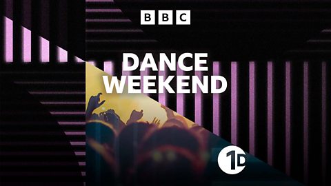 BBC Radio 1 - Radio 1's Dance Weekend
