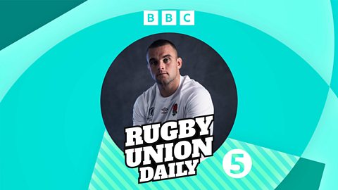 BBC Radio 5 Live - Rugby Union Weekly - Downloads
