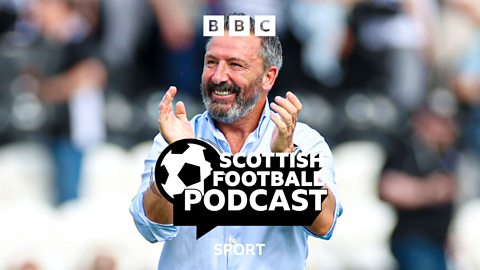 BBC Radio Scotland - Scottish Football Podcast - Available now