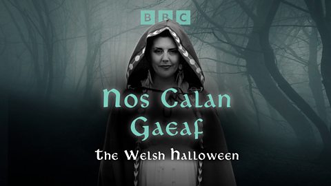 BBC Radio Wales - Nos Calan Gaeaf: The Welsh Halloween