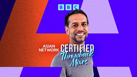 BBC Asian Network - Asian Network Certified Throwbacks - Available now