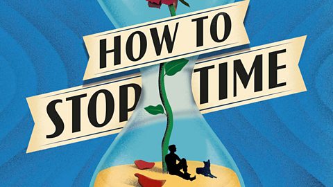 BBC Radio 2 - The Radio 2 Book Club - How To Stop Time by Matt Haig