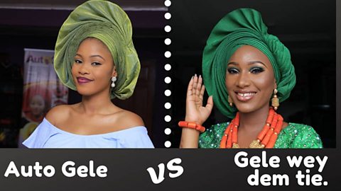'My gele beta pass your own' - BBC News Pidgin