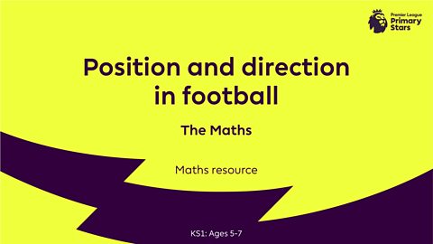 Learn to describe position - Maths - Learning with BBC Bitesize