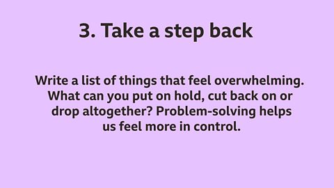 How to manage if you're feeling overwhelmed - BBC Bitesize