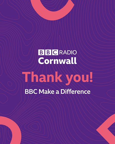 BBC Radio Cornwall - Make a Difference: Cornwall