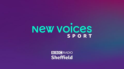 BBC - New Voices Sport: BBC Radio Sheffield