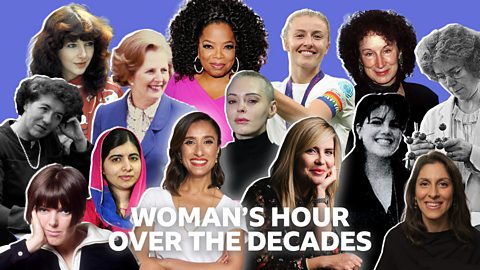 BBC Radio 4 - Woman's Hour - News, views and opinion from Woman’s Hour