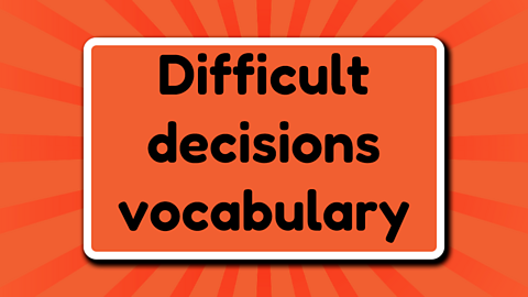 Decision-making vocabulary – KS1 English curriculum - BBC Bitesize