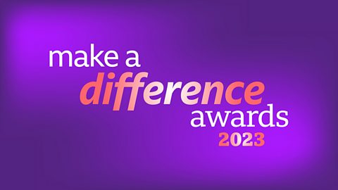 BBC - Make a Difference Awards Winners 2023
