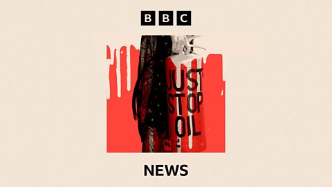 Just Stop Oil - BBC News