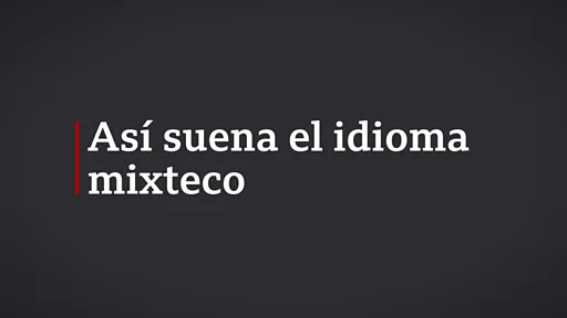 Cómo es el chalcatongo mixtec, el idioma que se habla en partes de ...